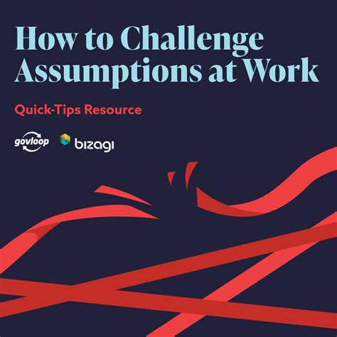 How To Challenge Assumptions At Work Resources Govloop