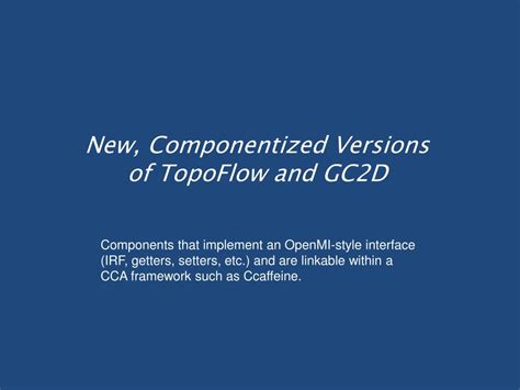 PPT Coupling The TopoFlow And GC D Models As CCA Components PowerPoint Presentation ID