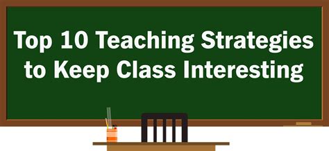 five teaching strategies to keep class interesting meaningkosh