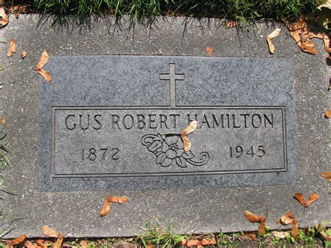 Gustave Robert Guss” Hamilton 1872 1945 Homenaje De Find A Grave