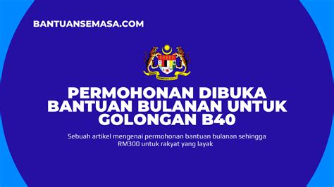 Permohonan Dibuka Bantuan Bulanan Untuk Golongan B40 Bantuan Semasa