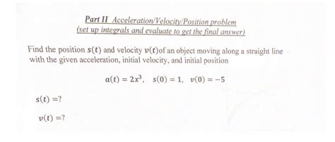 Solved Part II Acceleration Velocity Position Problem Set Chegg Com