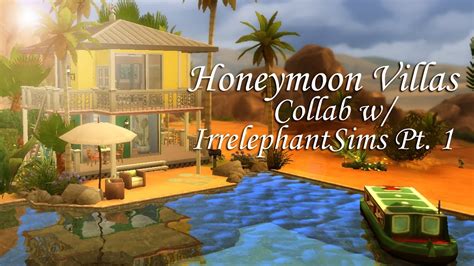 The Sims 4 | Speed Build: Honeymoon Villas Collab w/ IrrelephantSims Pt. 1 - YouTube