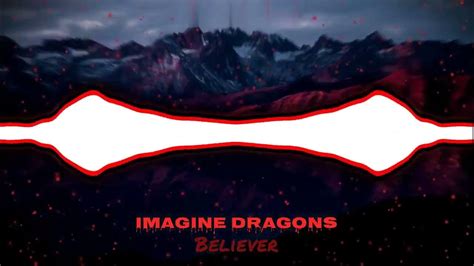 Imagine Dragons Believer Remix Bass Boosted Youtube
