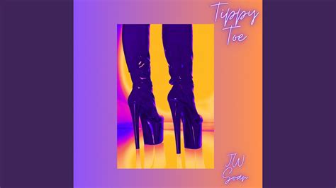 Tippy Toe Youtube