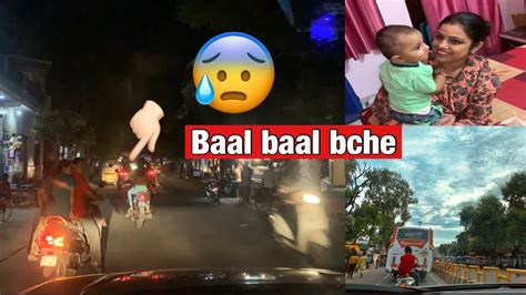 Live Accident 😡 Bach Gyi Jaan 🥺 Harsh Chaudhary Youtube