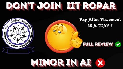 don t join iit ropar minor in ai without watching this busting all