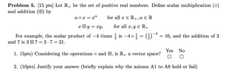 Solved Problem 5 15 Pts Let R Be The Set Of Positive Real Chegg