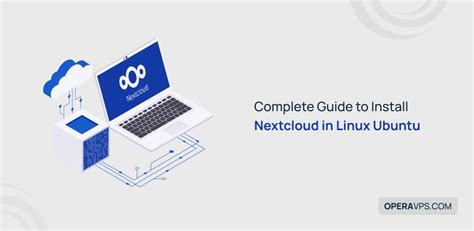 Easy Steps To Install Nextcloud In Ubuntu