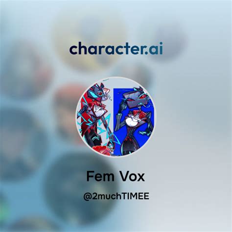 Chat With Fem Vox Characterai Ai Chat Reimaginedyour Words Your World