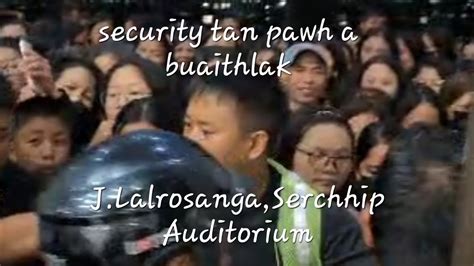 J Lalrosanga Serchhip Auditorium YouTube