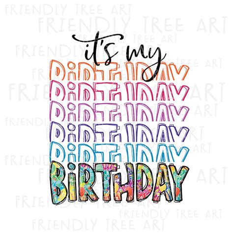 It S My Birthday Birthday PNG Files For Sublimation Etsy Canada