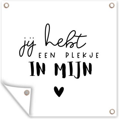 Tuinposters Vriendje Jij Hebt Een Plekje In Mijn Hart Spreuken
