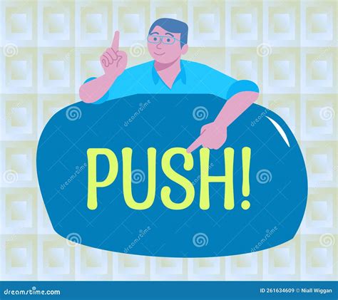 Conceptual Display Push Business Idea Move Forward By Using Force To Pass Cause Them Move Aside