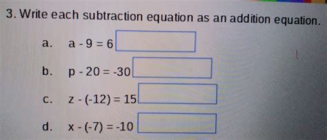 Solved Write Each Subtraction Equation As An Addition Equation A A 9 6 B P 20 30 C Z 12