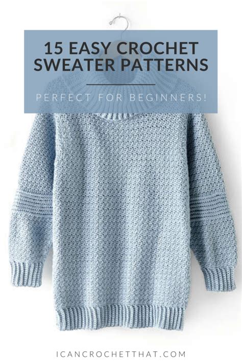 15 Easy Crochet Sweater Patterns Perfect For Beginners Crochet