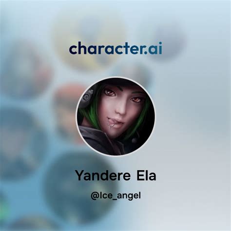 Chat With Yandere Ela Character Ai Personalized Ai For Every Moment Of Your Day