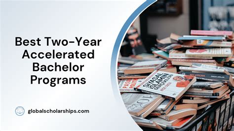 6 Best Two Year Accelerated Bachelor Programs Global Scholarships