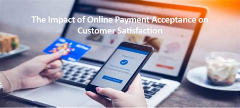 The Impact Of Online Payment Acceptance On Customer Satisfaction Alex
