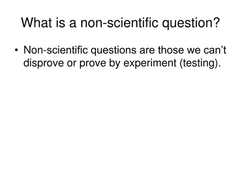 Ppt Scientific Vs Non Scientific Questions Powerpoint Presentation