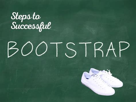 Bootstrapping Your Startup 10 Steps To Success