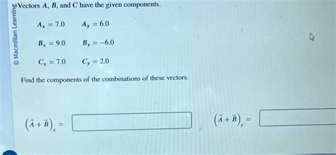 solved vectors a b ﻿and c ﻿have the given components