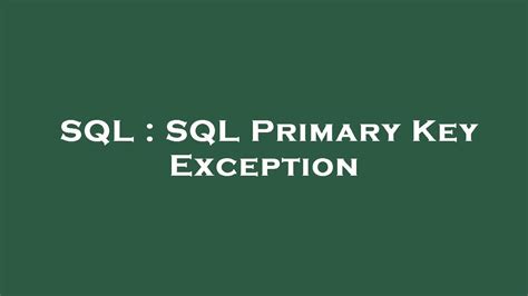 Sql Sql Primary Key Exception Youtube