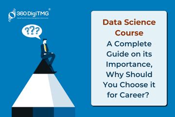 Data Science Course Guide On Importance For Career Choice DigiTMG