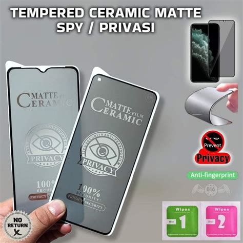 Jual Grosir Persamaan Tg Tempered Glass Anti Gores Pelindung Layar Ceramic Privacy Spy
