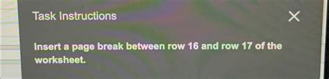Solved Task Instructionsinsert A Page Break Between Row 16