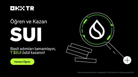 OKX TRde SUI Öğren Kazan UniBilgi Üniversite Bilgi Platformu
