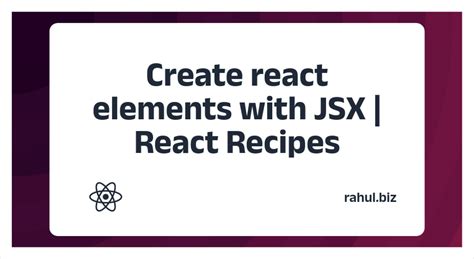 How To Create React Elements With Jsx React Recipes