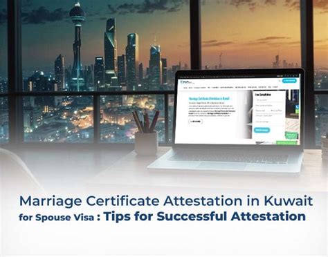 Marriage Certificate Attestation In Kuwait For Spouse Visa