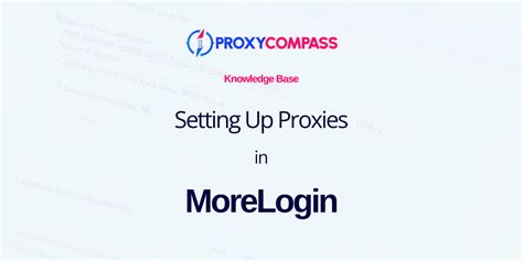 Setting Up A Proxy In Morelogin Proxycompass