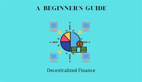 Understanding Defi A Comprehensive Beginners Guide To Decentralized