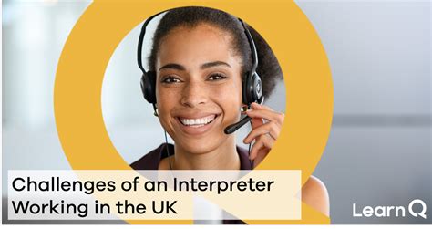 Challenges Of An Interpreter Working In The Uk