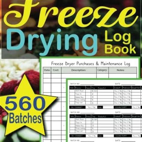 Stream Freeze Drying Log Book 560 Food Batches Machine Maintenance