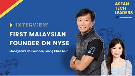 What We Can Learn From The First Malaysian Founder On Nyse Foong Chee