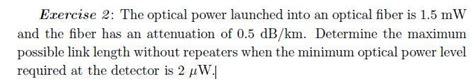 Solved Exercise 2 The Optical Power Launched Into An Chegg Com
