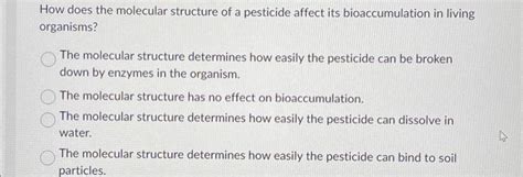 solved how does the molecular structure of a pesticide