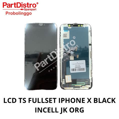 Jual Lcd Ts Fullset Ip X Black Incell Jk Org Shopee Indonesia