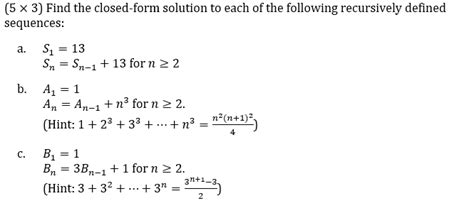 Solved A 5 X 3 Find The Closed Form Solution To Each Of Chegg Com