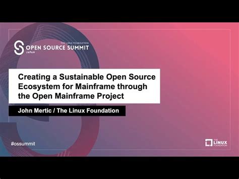 Conference Talks Talk Creating A Sustainable Open Source Ecosystem For Mainframe Through The