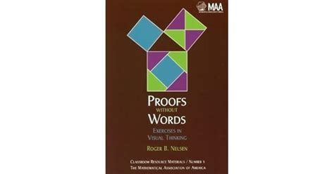 Proofs Without Words Exercises In Visual Thinking By Roger B Nelsen