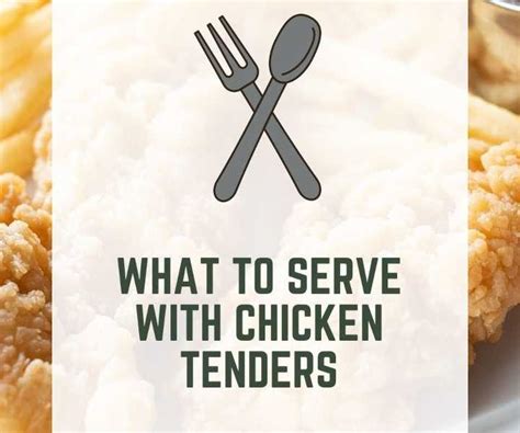 What To Serve With Chicken Tenders Quick And Delicious