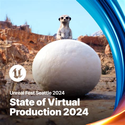 State Of Virtual Production Unreal Fest 2024 Talks And Demos