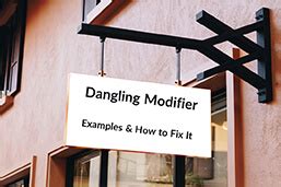 Dangling Modifier Examples Meaning Tips