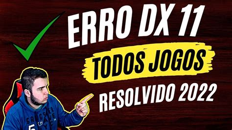 Como Resolver O Erro DX11 Em Todos Os Jogos 2022 Melhor Metodo YouTube