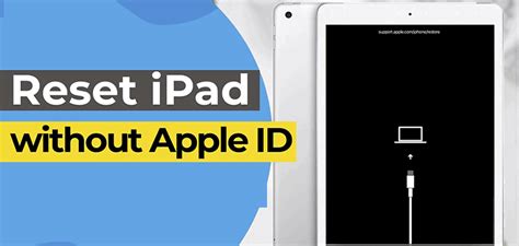 Top 5 Ways To Reset An Ipad Without An Apple Id Or Password
