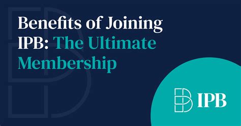 Benefits Of Joining Ipb The Ultimate Membership Experience Ipb